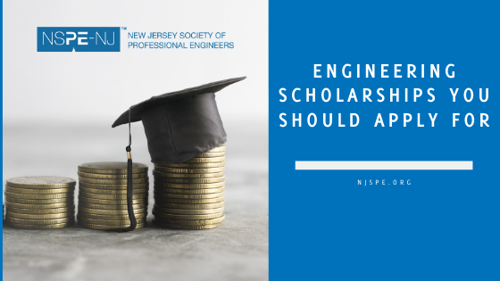 Engineering Scholarships You Should Apply For | NJSPE
